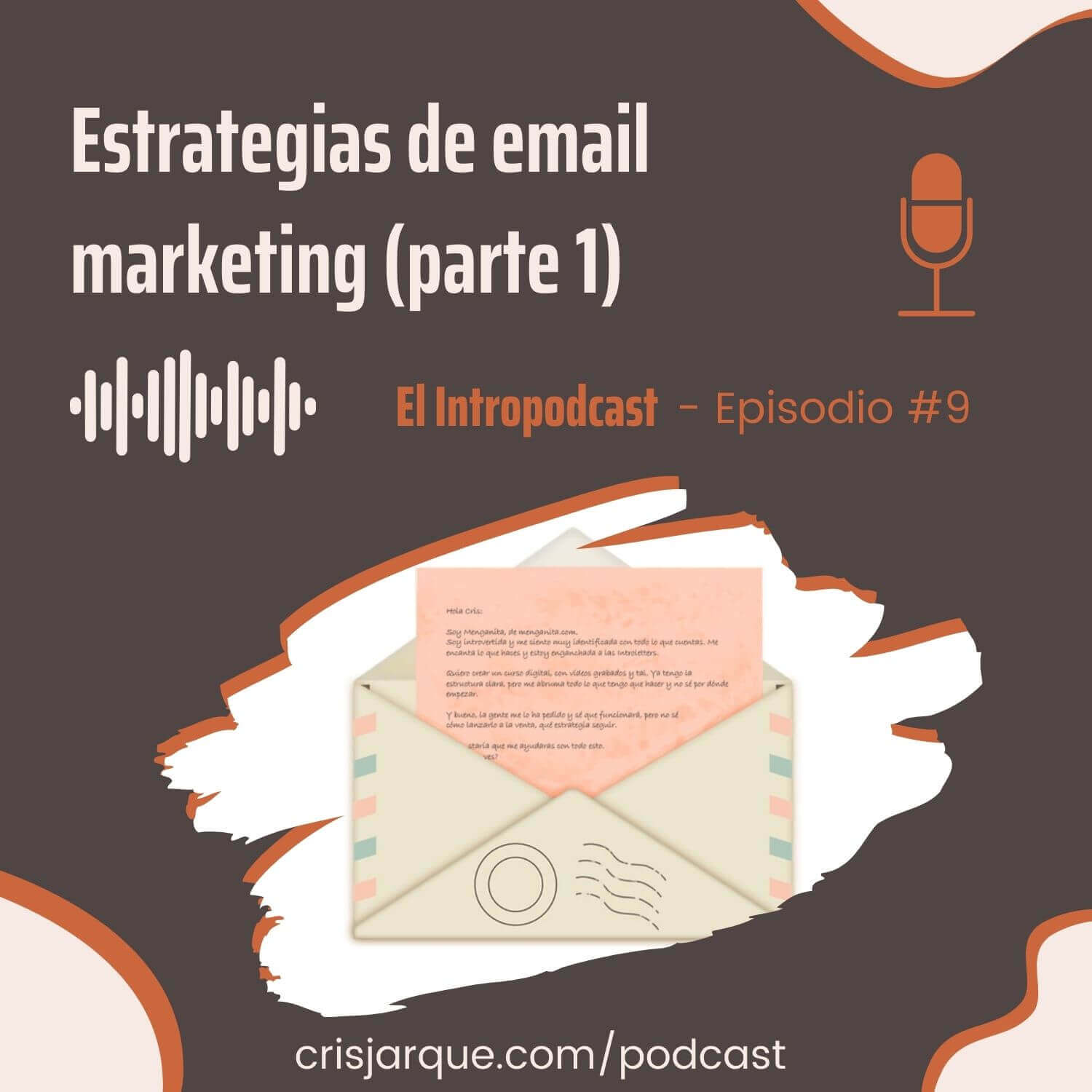 Estrategias de email marketing (parte 1) - El Intropodcast