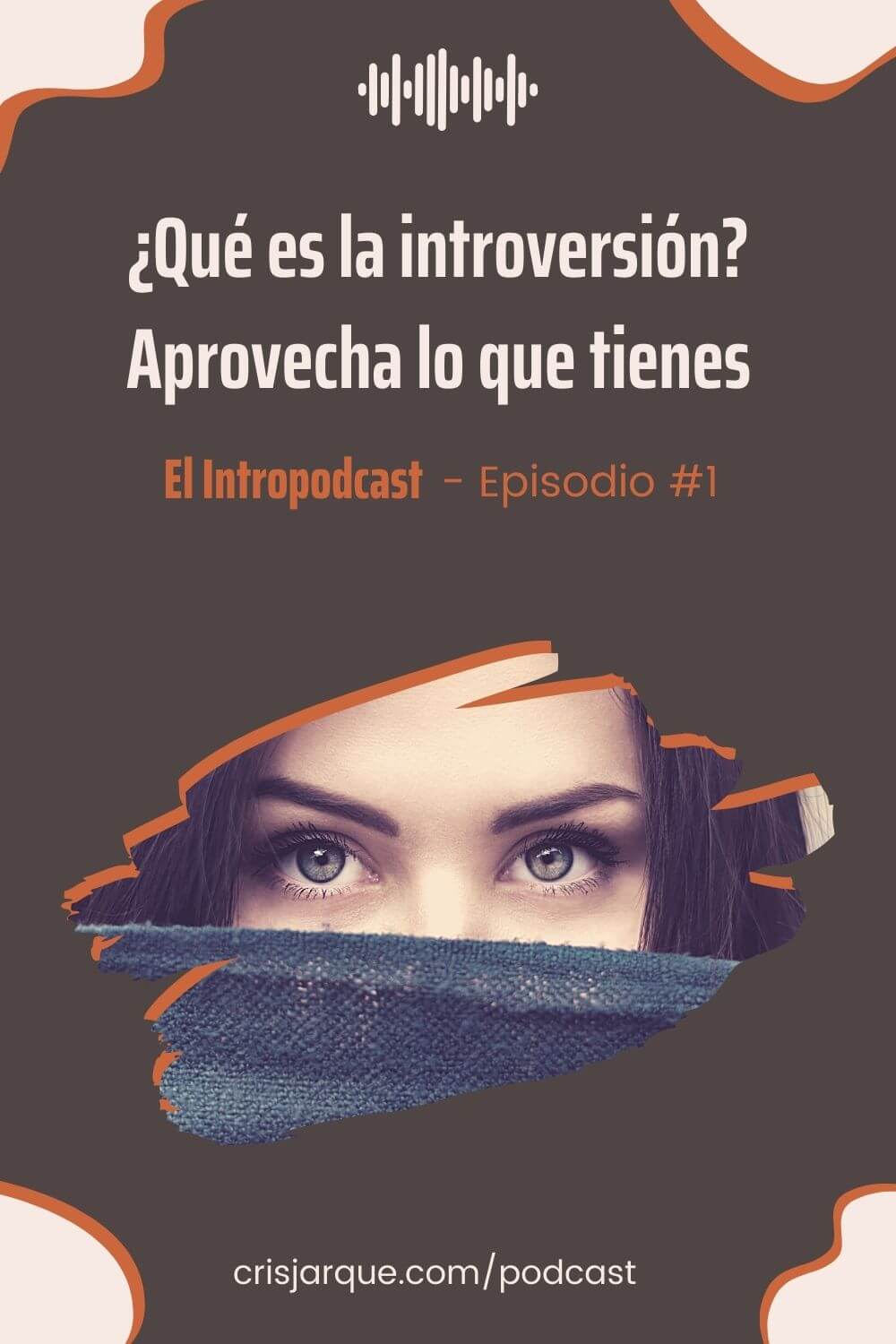 ¿Qué significa ser una persona introvertida? - El Intropodcast
